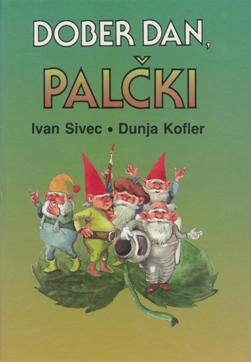 Dober dan, palčki – Ivan Sivec